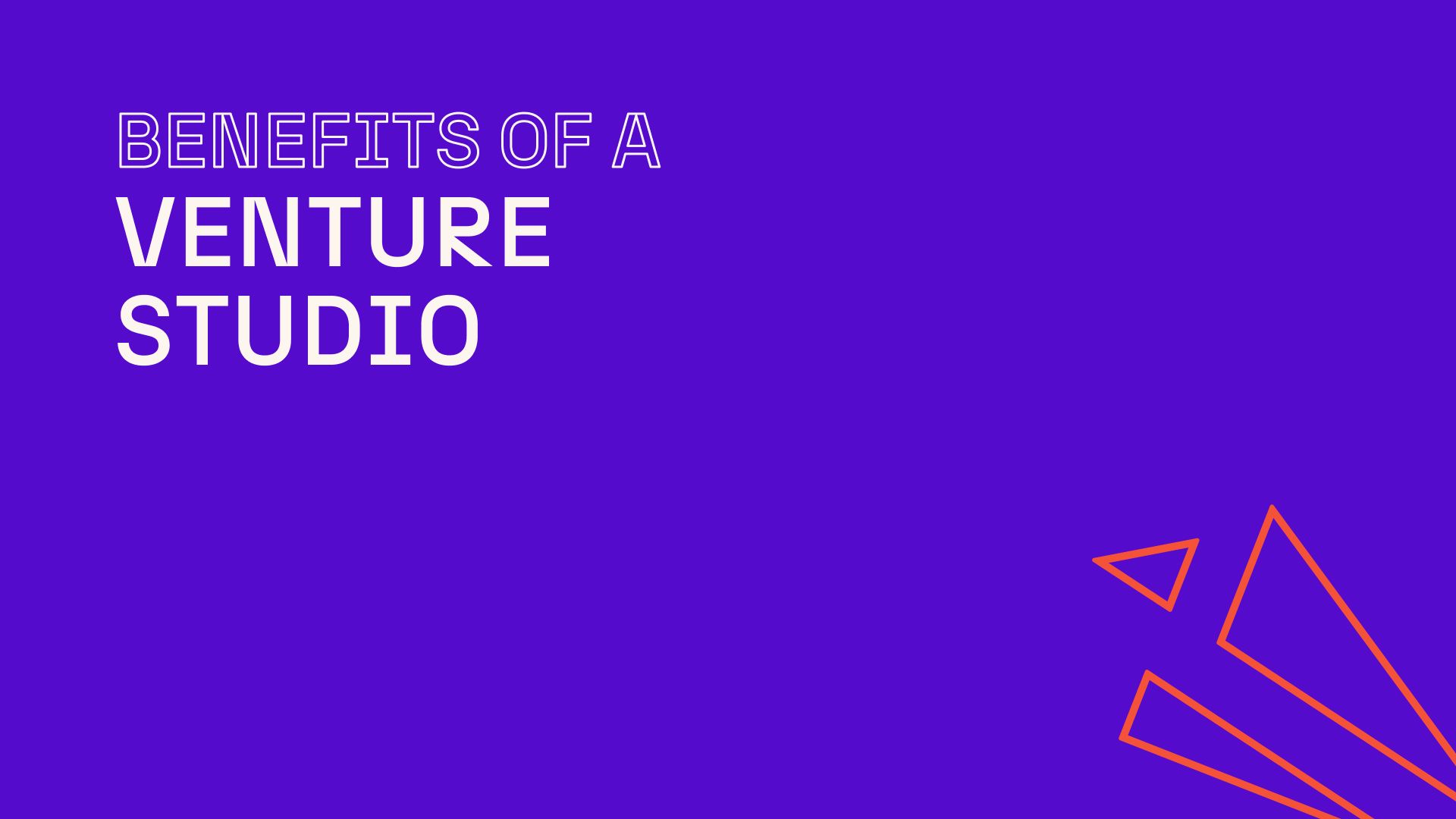 Benefits of Venture Studios